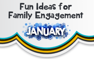Fun Ideas for Family Engagement: January – MARYLAND FAMILIES ENGAGE